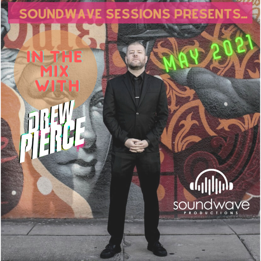 SoundWave Sessions w/ DJ Drew Pierce - SoundWave Productions - SoCal ...